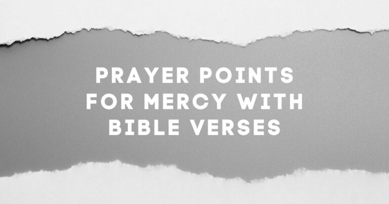 15 Powerful Prayer Points for Mercy with Bible Verses for Every ...