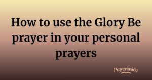 Glory Be Prayers and Their Powerful Meaning in Daily Christian Devotion ...