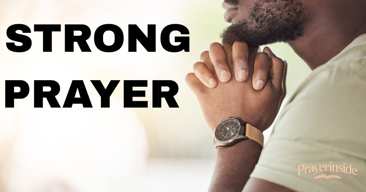 STRONG PRAYER – Powerful Words for Strength, Protection, and ...