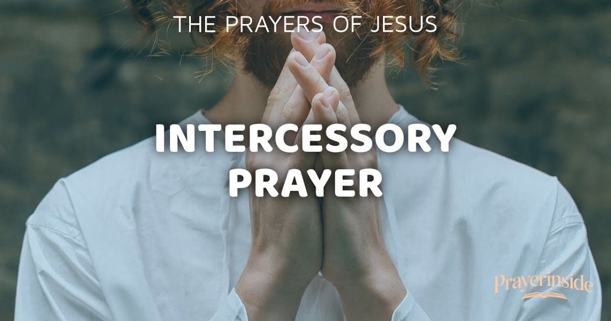 Prayer of intercession: How to Pray Effectively for Others - Prayer Inside